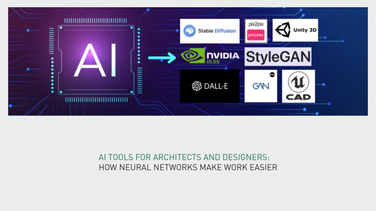 AI Tools for Architects and Designers: How Neural Networks Make Work Easier